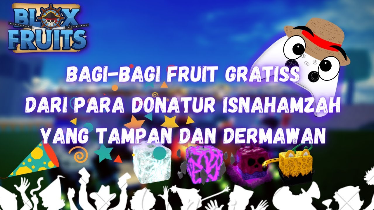 BERBAGI FRUIT UNTUK KALIAN DARI PARA DONATUR ISNAHAMZAH YANG DERMAWAN ...