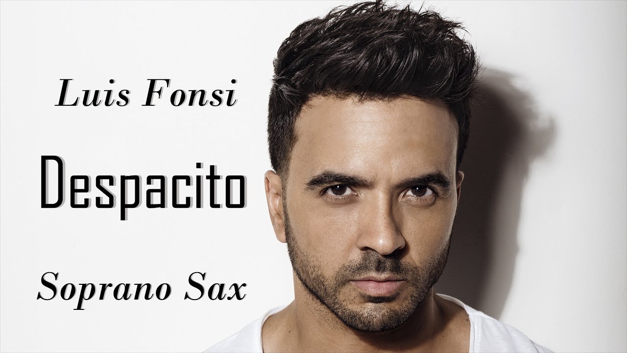 Luis Fonsi - Despacito | Soprano Sax - YouTube