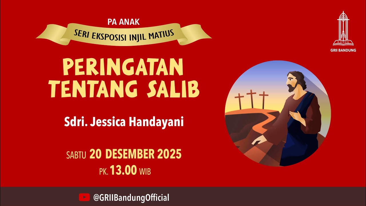 PA Anak - 20 Desember 2025 - Peringatan Tentang Salib - Sdri. Jessica ...
