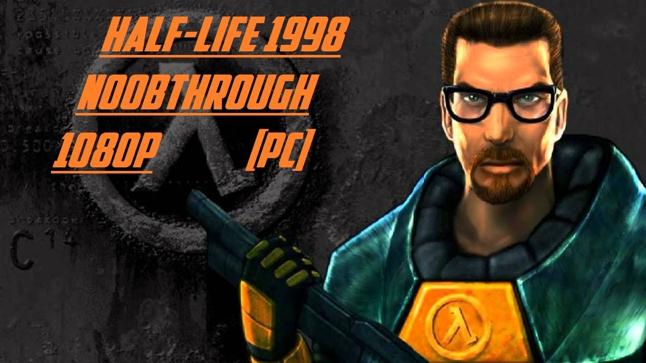 Half-Life 1998 - Walkthrough Part 1 [PC] 1080p - YouTube