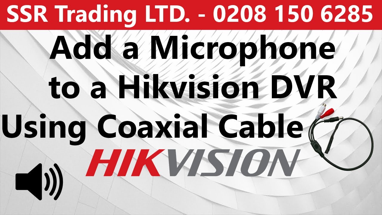 How to Add a Standalone Mic Microphone to a Hikvision CCTV DVR NVR ...