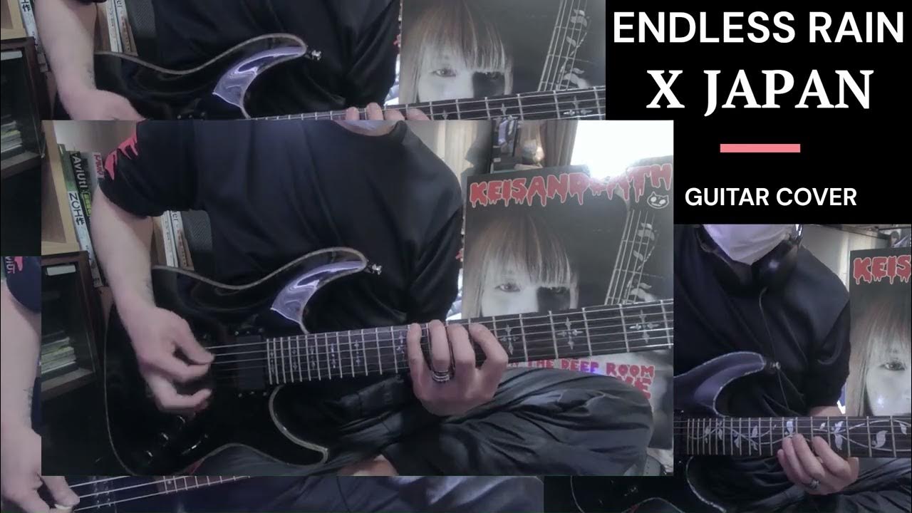 ENDLESS RAIN / X JAPAN cover してみた😎🎸 - YouTube