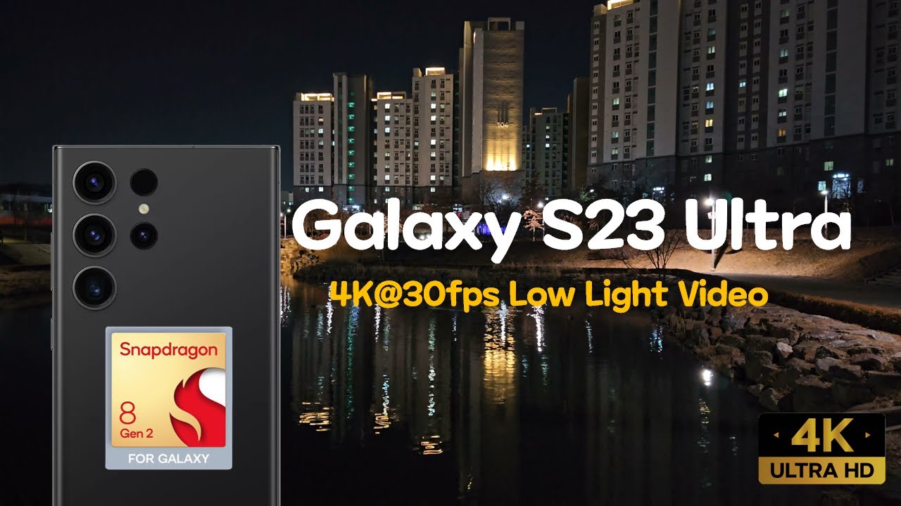 Galaxy S23 Ultra - Low Light 4K@30fps Video - YouTube