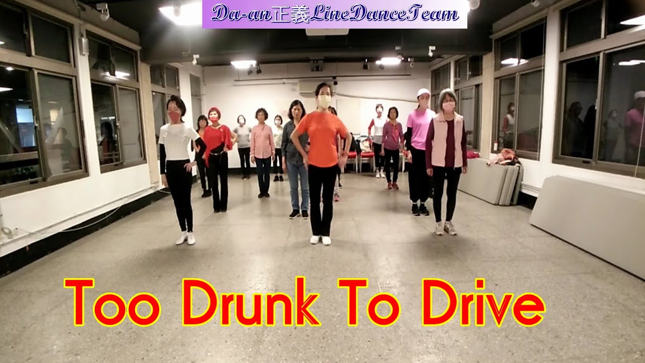 Too Drunk To Drive - Line Dance - YouTube