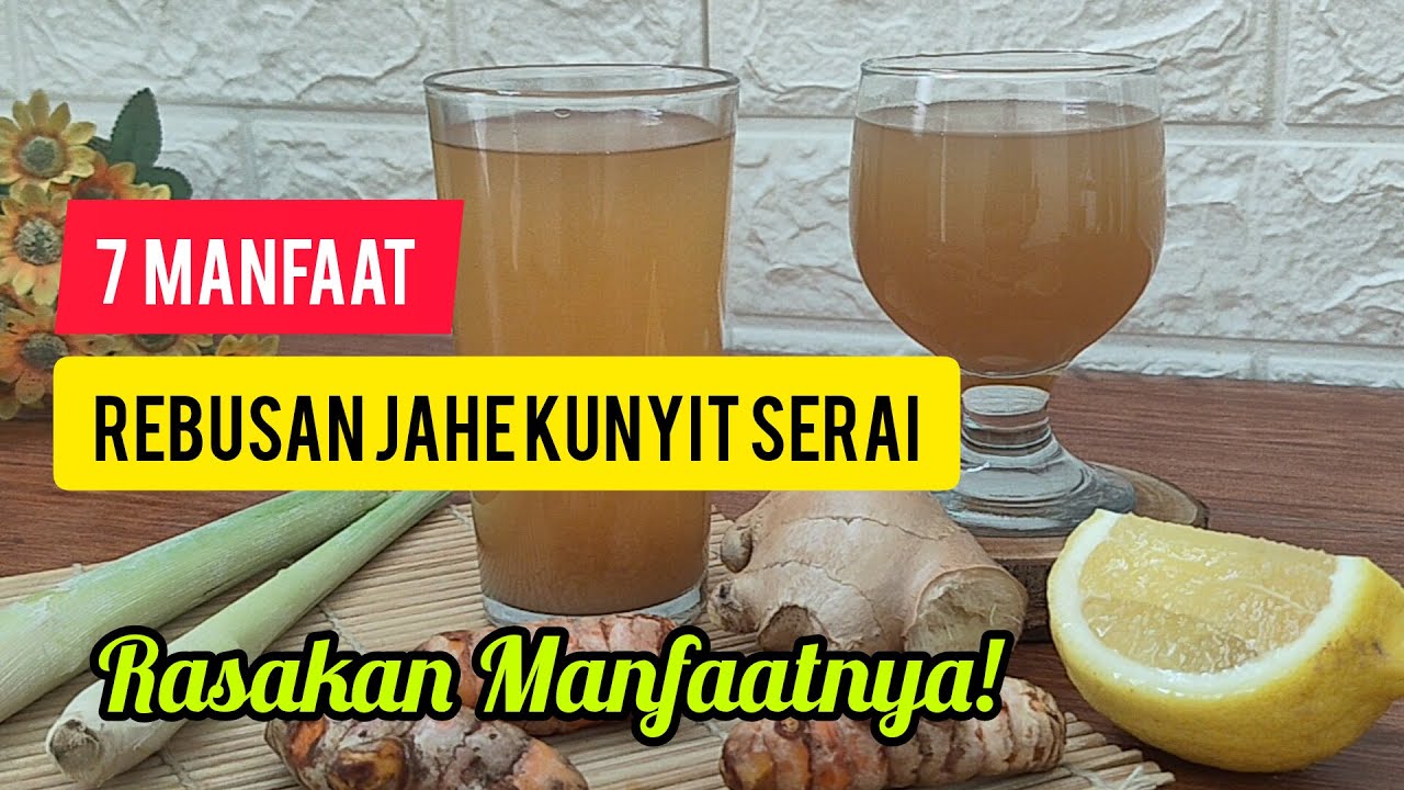 Inilah manfaat air rebusan jahe kunyit dan sereh untuk kesehatan, yuk ...