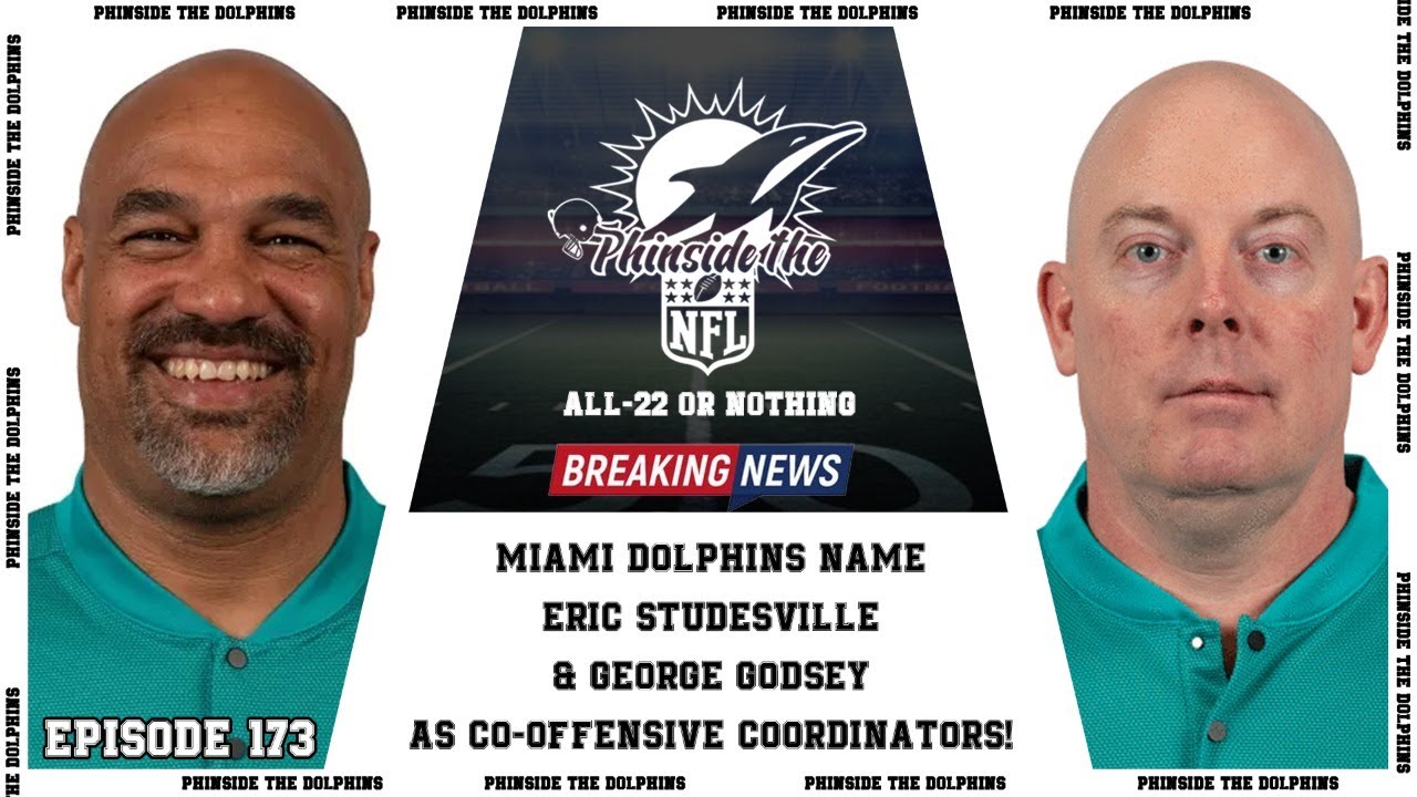 Episode 173: Miami Dolphins Name Eric Studesville & Chris Godsey As Co ...