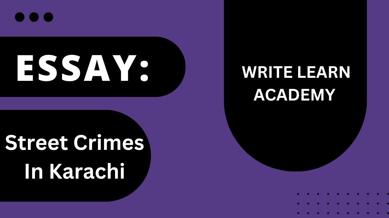 Street Crimes In Karachi I Essay Writing I essay | crimes ...