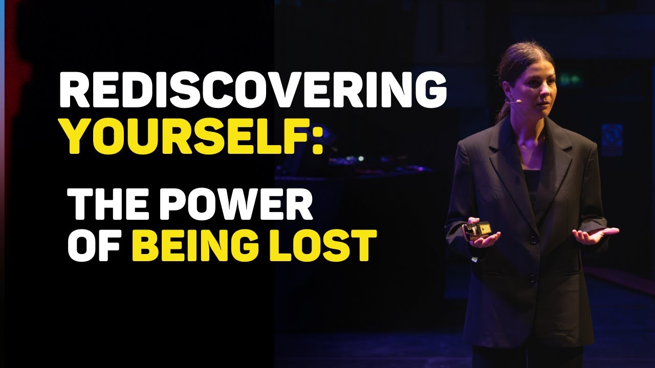 Rediscovering Yourself: The Power of Being Lost - YouTube