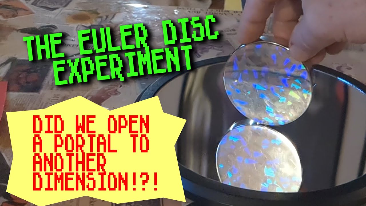 The Euler Disc Experiment - Did We Open a Portal to Another Dimension ...