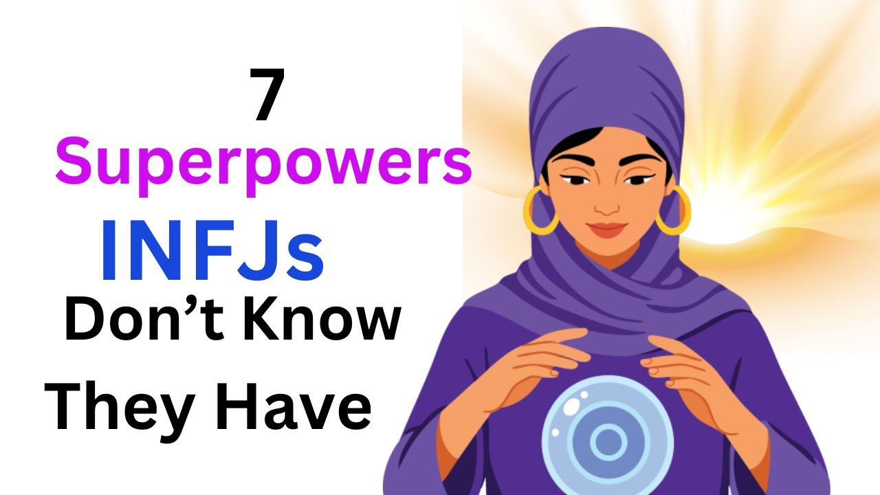 7 Superpowers INFJs Don’t Realize They Have - YouTube