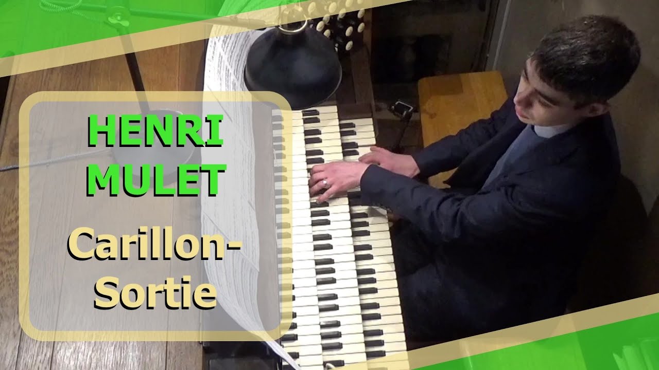 Henri Mulet - Carillon-Sortie - Ben Bloor - YouTube