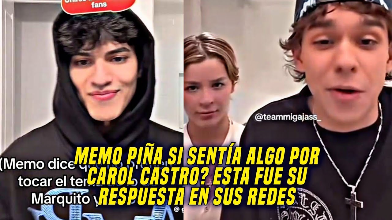 MEMO PIÑA SALE HABLAR DE LA RELACIÓN DE CAROL CASTRO Y MARKITOS ¿MEMO ...