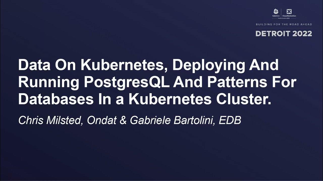 Data On Kubernetes Deploying And Running Postgresql And Chris Milsted And Gabriele Bartolini