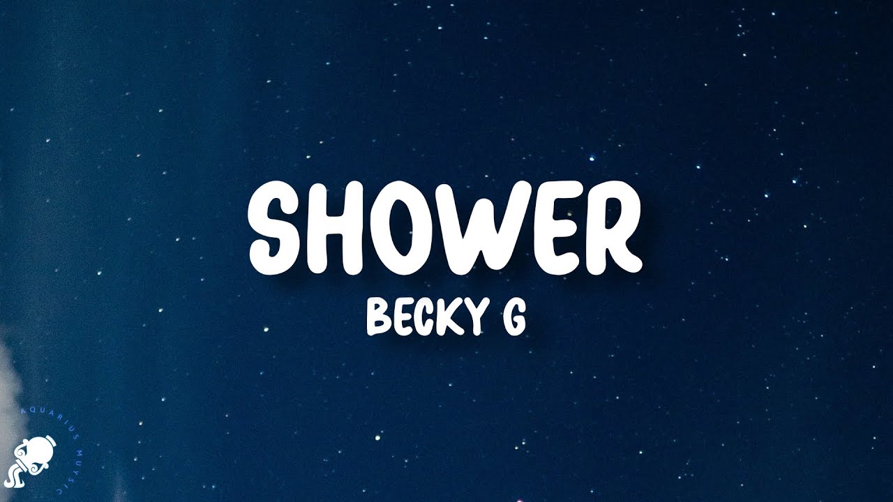 Becky G - Shower (Lyrics) - YouTube