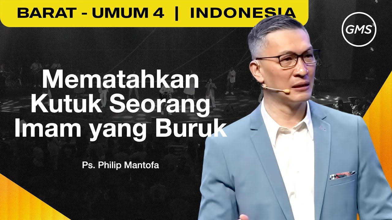 Mematahkan Kutuk Seorang Imam yang Buruk - Ps. Philip Mantofa (GMS ...