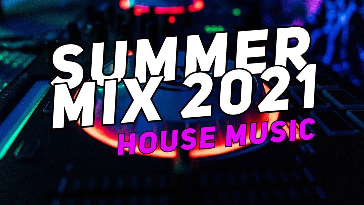 Summer MIX 2021 House Music - YouTube