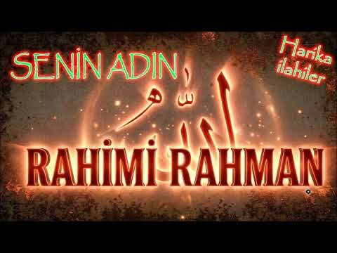 SENİN ADIN RAHİM'İ RAHMAN 💖 KALPTEN KALBE ÇOK ÖZEL İLAHİLER,İLAHİ YAYIN