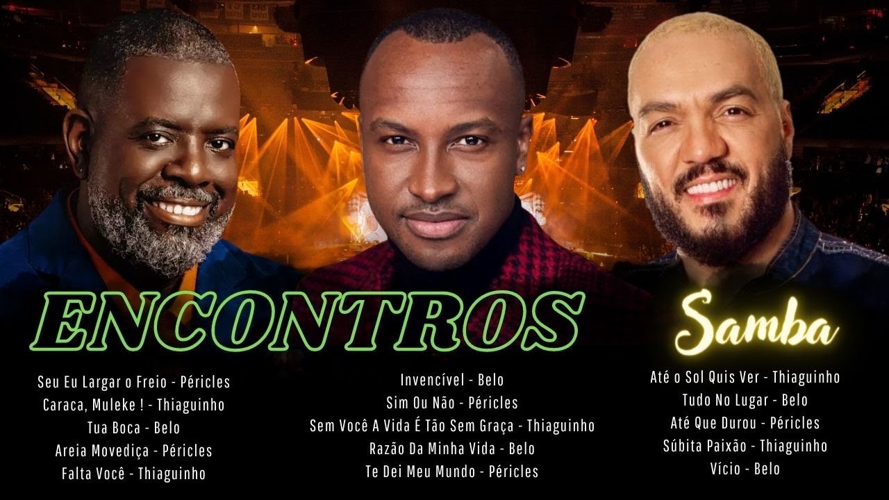 Encontros || Samba || Péricles * Thiaguinho * Belo - YouTube Music