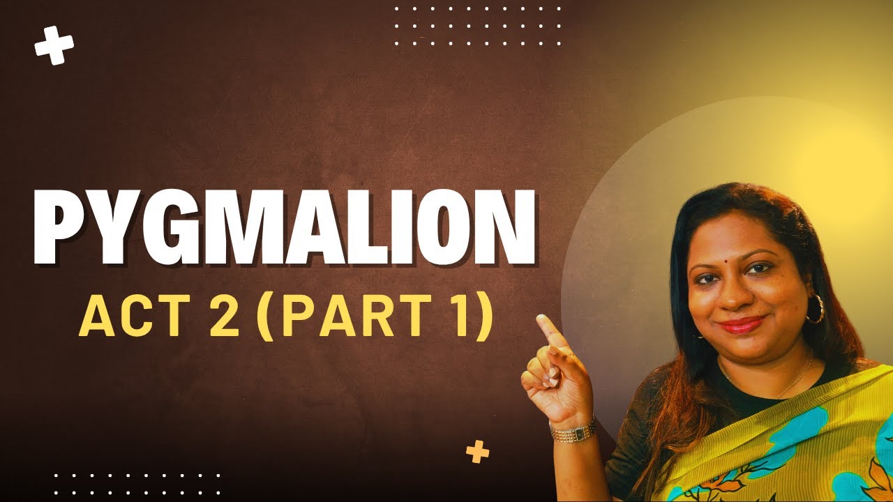 Pygmalion Act 2 (Part 1)| George Bernard Shaw| ISC Modern English - YouTube