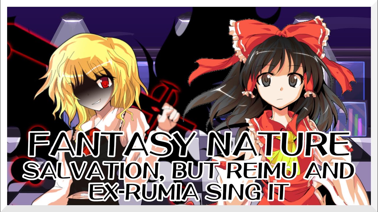 Fantasy Nature Salvation Touhou Vocal Mix But Reimu And Ex Rumia Sing It Fnf Covers
