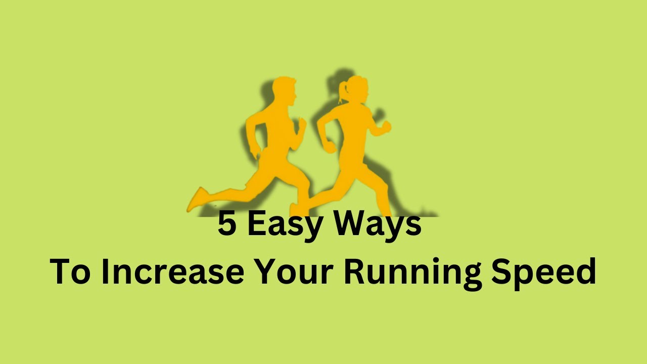 How To Increase Your Running Speed - 5 Easy Ways To Increase Your ...