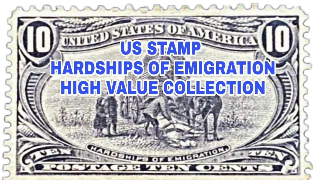 US STAMP HARDSHIPS OF EMIGRATION HIGH VALUE COLLECTION - YouTube