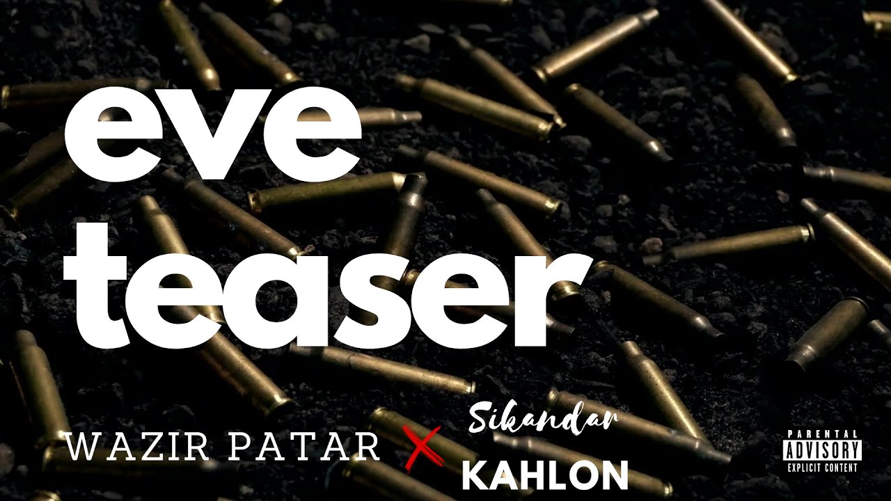 Eve Teaser Song (Video) WAZIR PATAR ft. SIKANDER KAHLON | Street ...