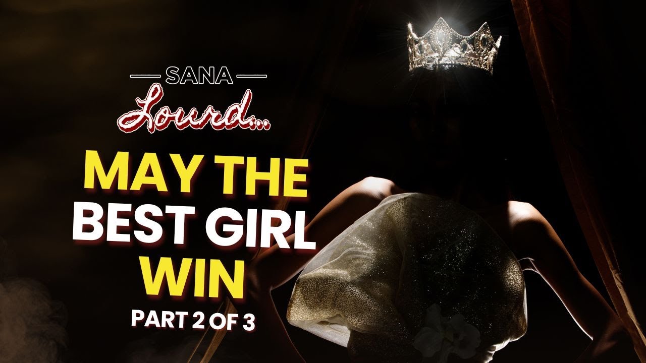 #SanaLourd: May the Best Girl Win (PART 2) - YouTube