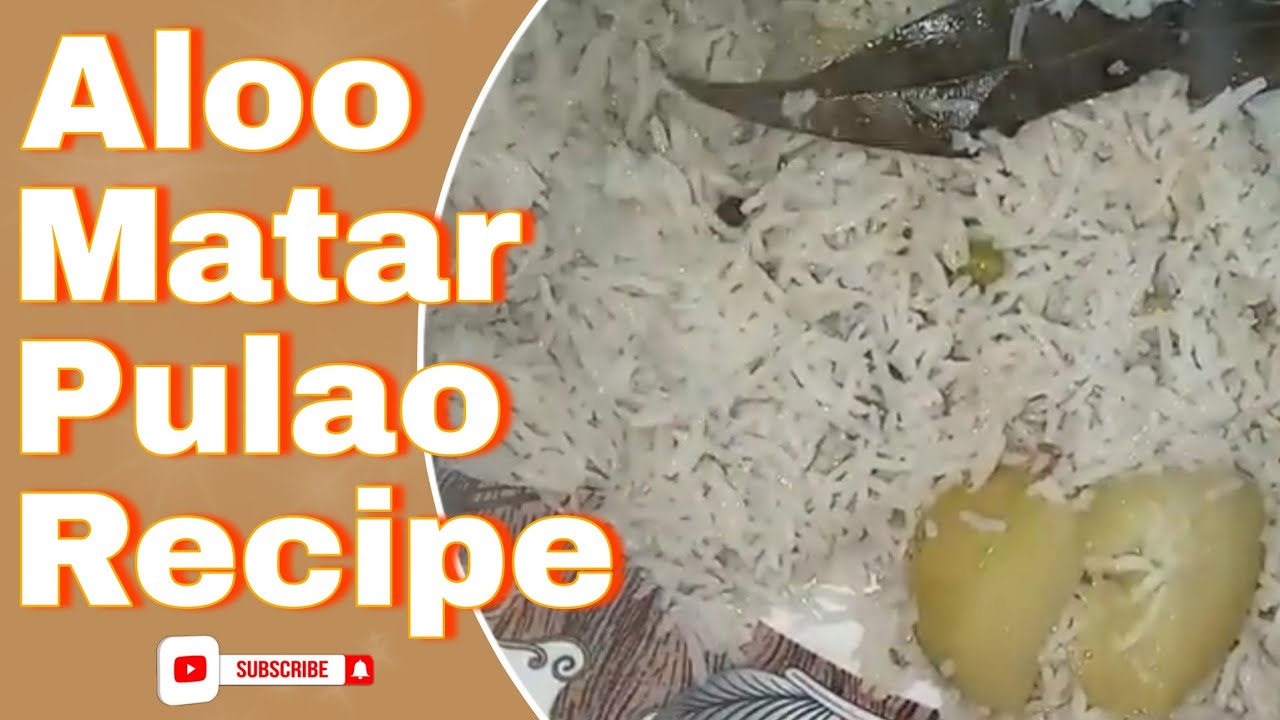 Aloo Muttor Pulao Recipe | Recipe By Homeal - YouTube