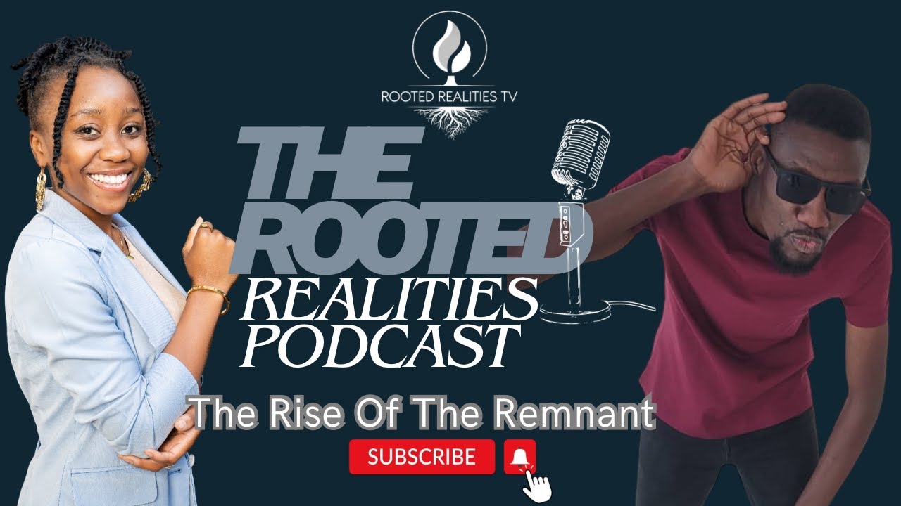 THE ROOTED REALITIES PODCAST|| EP03 - YouTube