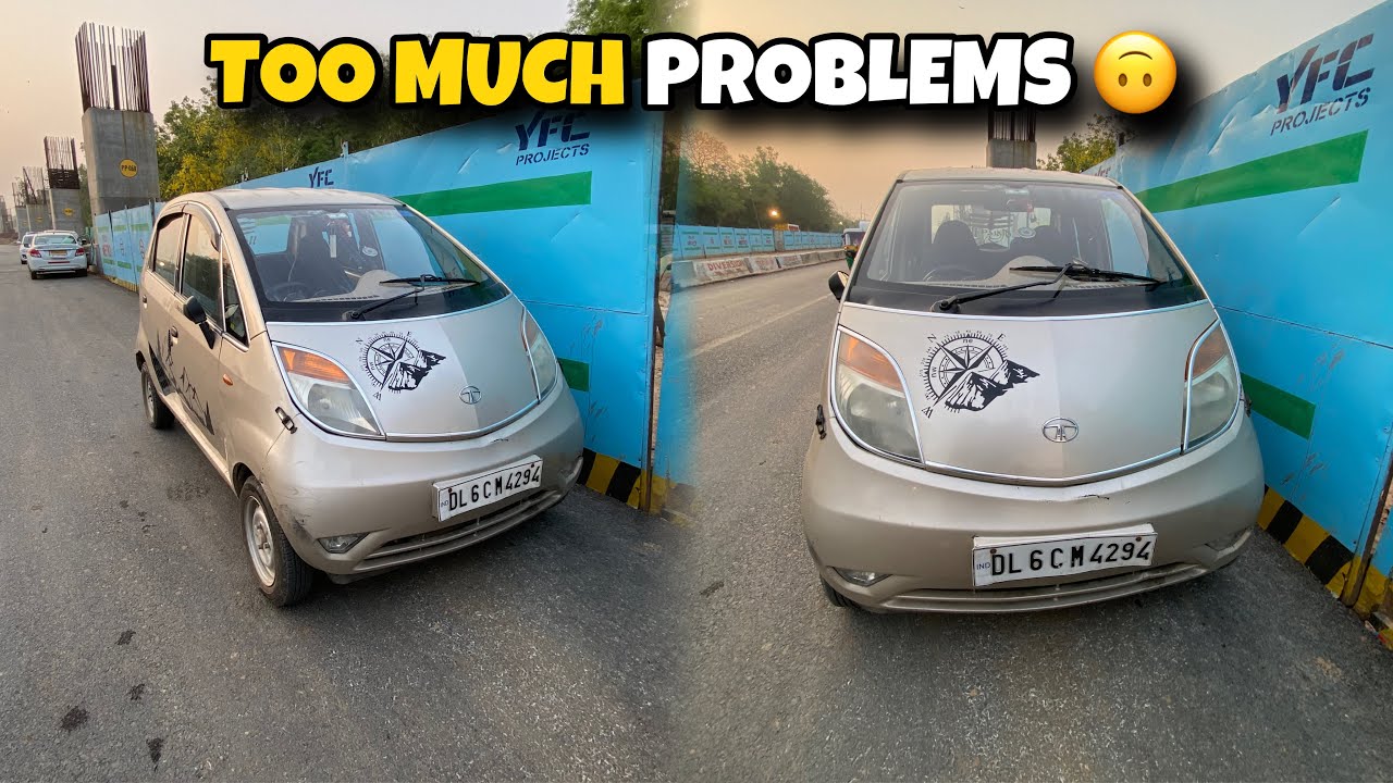 Tata NANO में आई बहुत सारी Problems 🙃 - YouTube