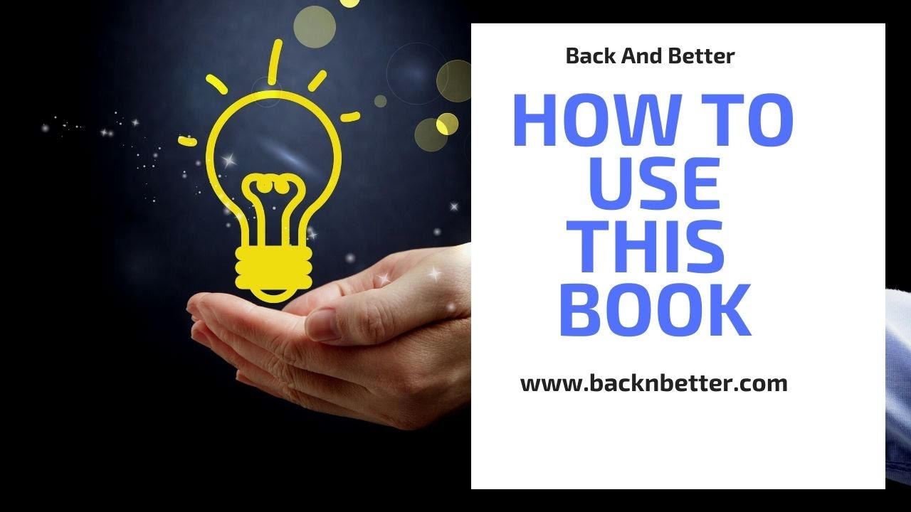 Back And Better - How To Use This Book - YouTube