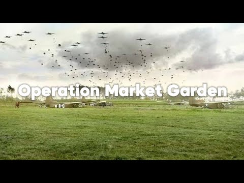 Operation Market Garden | WW2 Edit