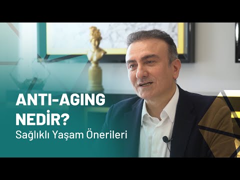 ANTI-AGING NEDİR? Sağlıklı Yaşlanma Önerileri Dr. Mehmet Portakal | Sağlık Belgeselleri