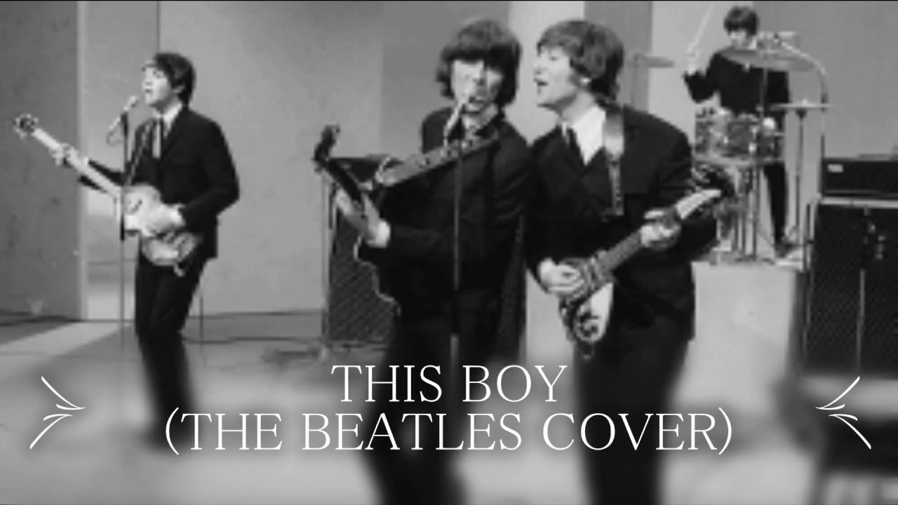 THIS BOY(THE BEATLES COVER) - YouTube
