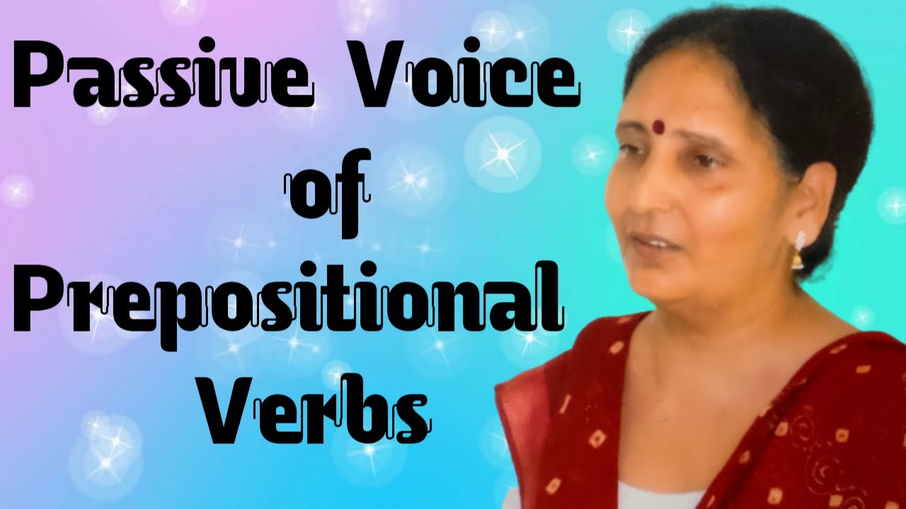 Passive Voice of Prepositional Verbs - YouTube