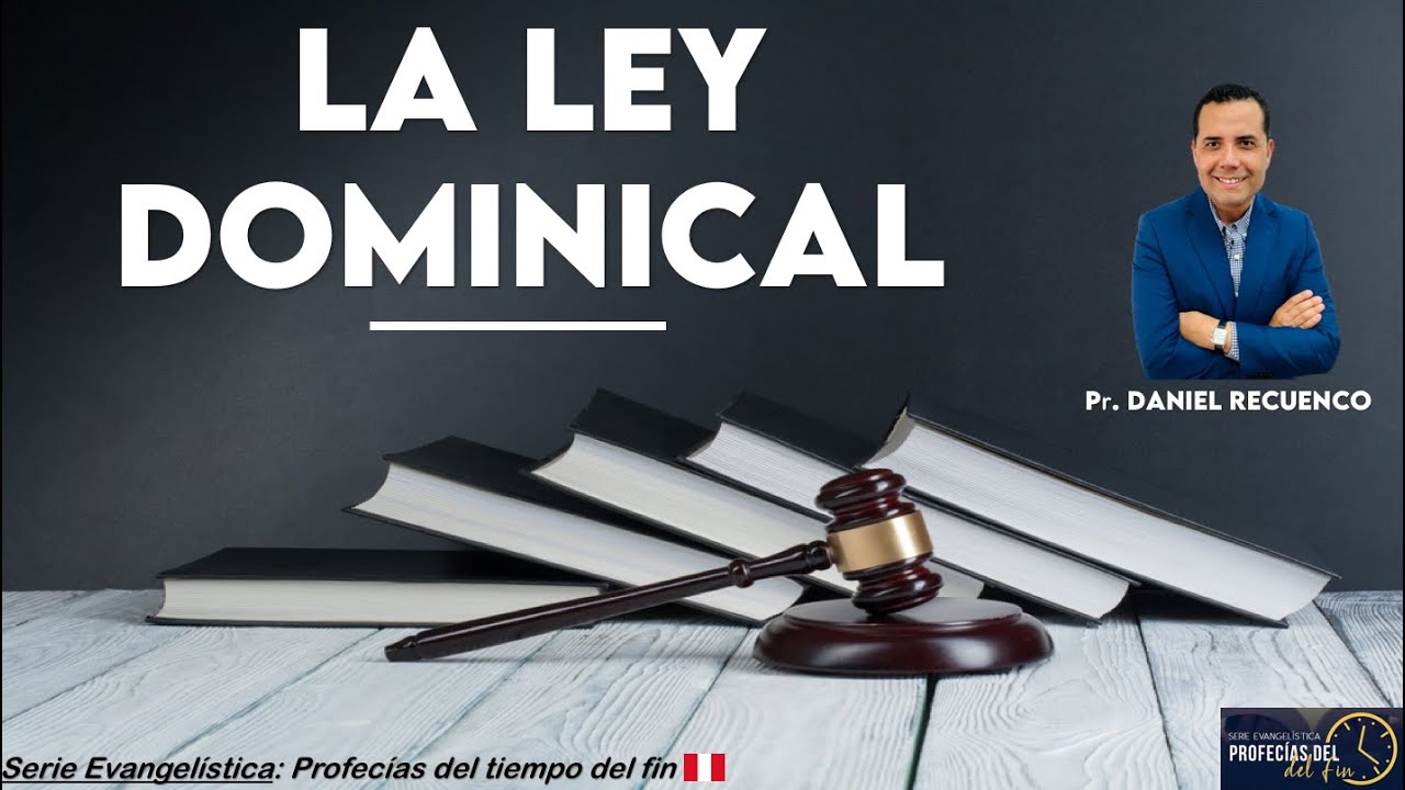 La Ley Dominical Nacional | Pr. Daniel Recuento - YouTube