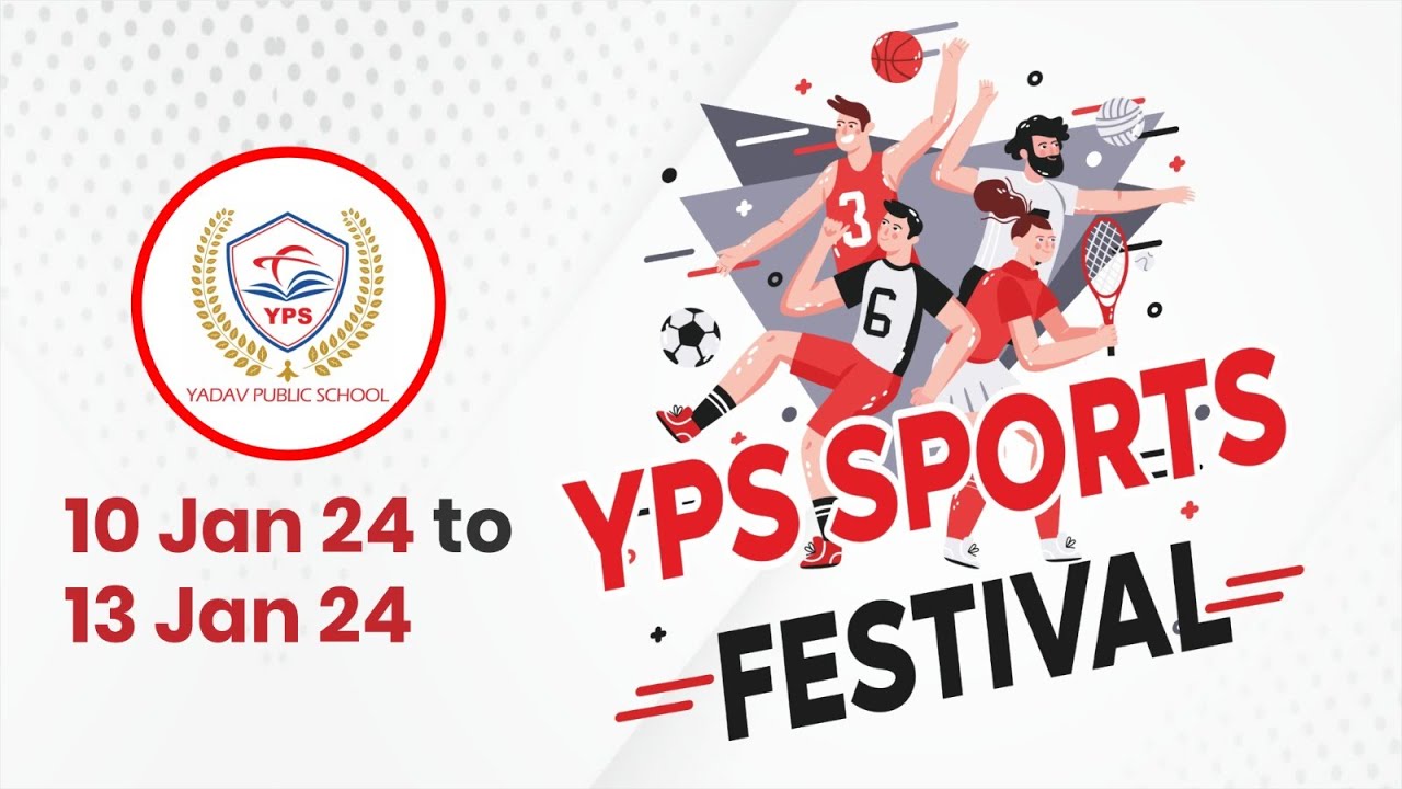 Yadav Public School | Sports Festival | 10 Jan 24 to 13 Jan 24 - YouTube