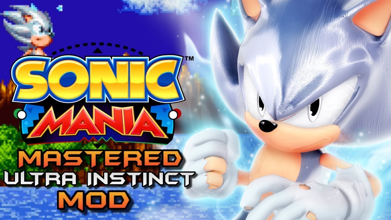 Sonic ya domina el ULTRA INSTINCT!! (SONIC MANIA MOD) MASTERED ULTRA ...