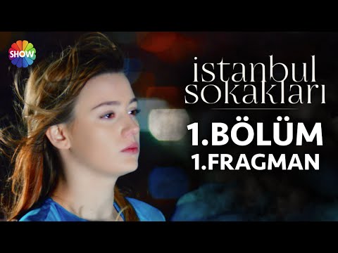 İstanbul Sokakları 1.Bölüm 1.Fragman ᴴᴰ