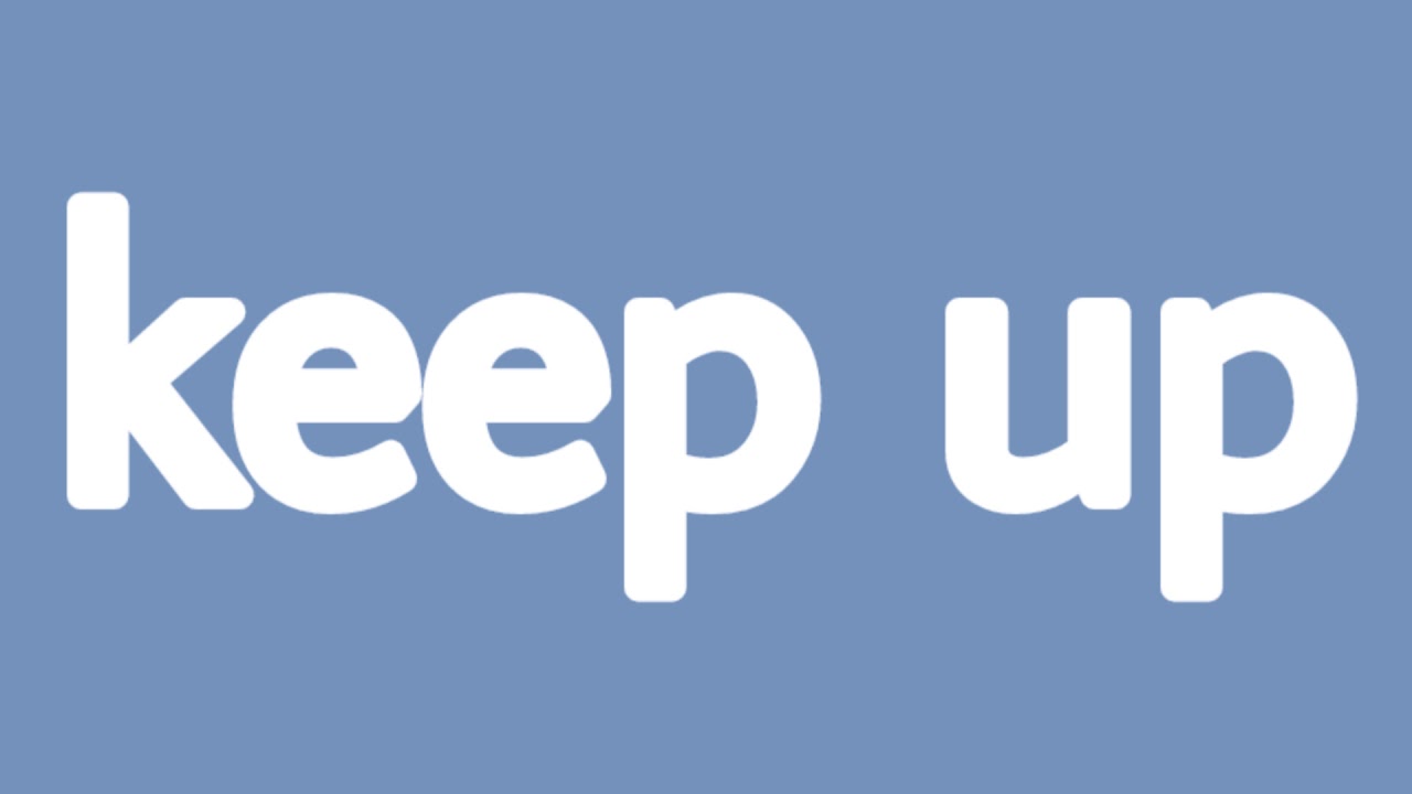 keep up تعرف علي معني - YouTube