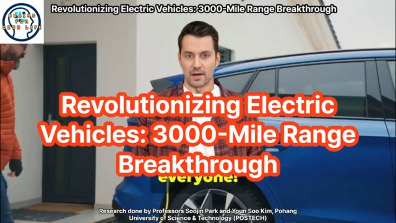 Revolutionizing Electric Vehicles - 3000 Mile Range Breakthrough - YouTube