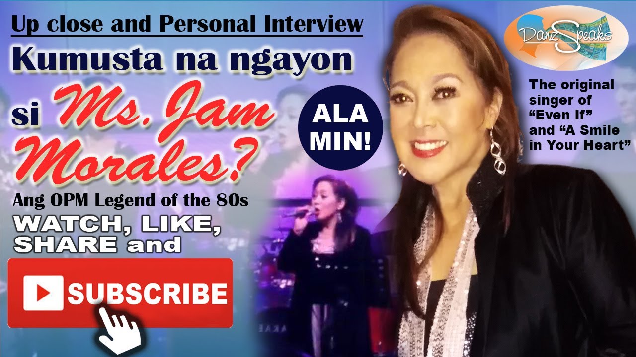 Up close and Personal Interview: Kumusta na si Ms. Jam Morales, ang OPM ...