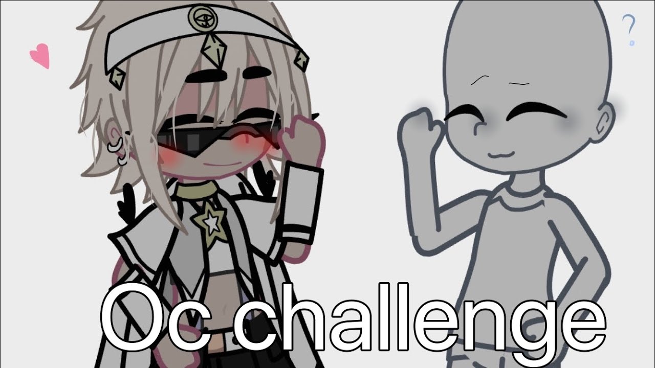 Oc challenge / Gacha Club / - YouTube