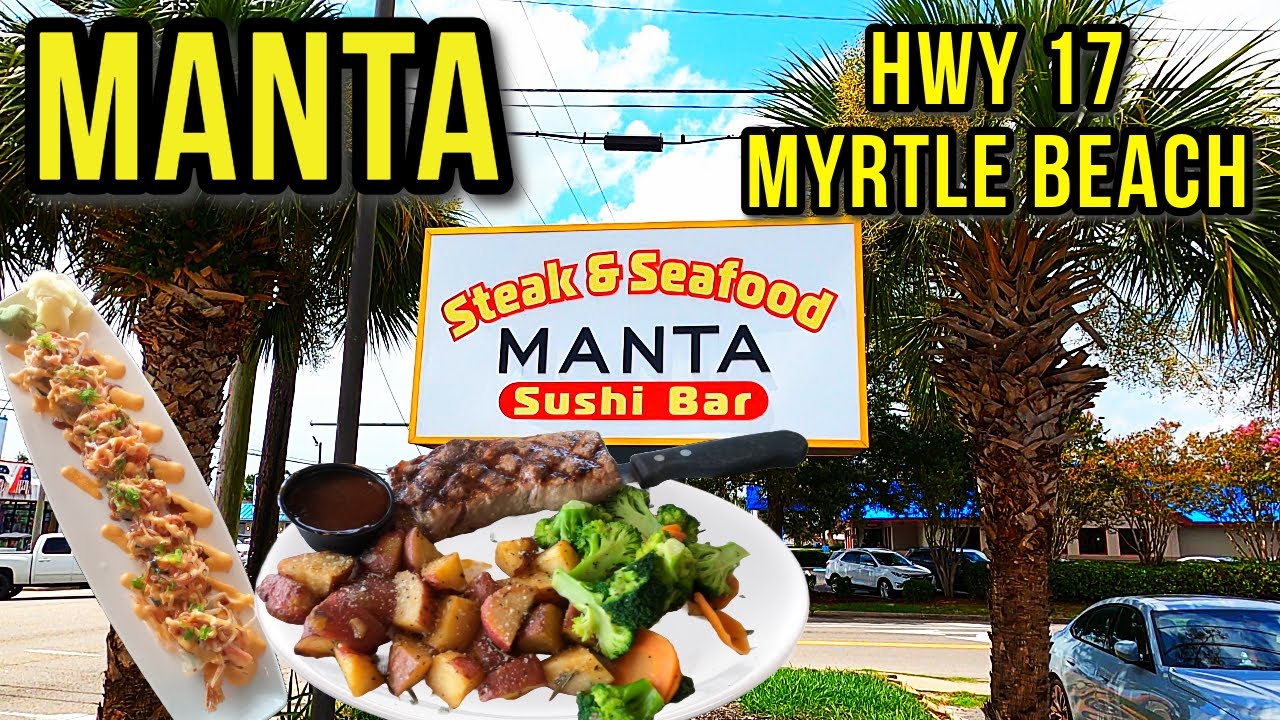 MANTA STEAK AND SEAFOOD RESTAURANT & BAR - WITH SUSHI BAR IN MYRTLE ...