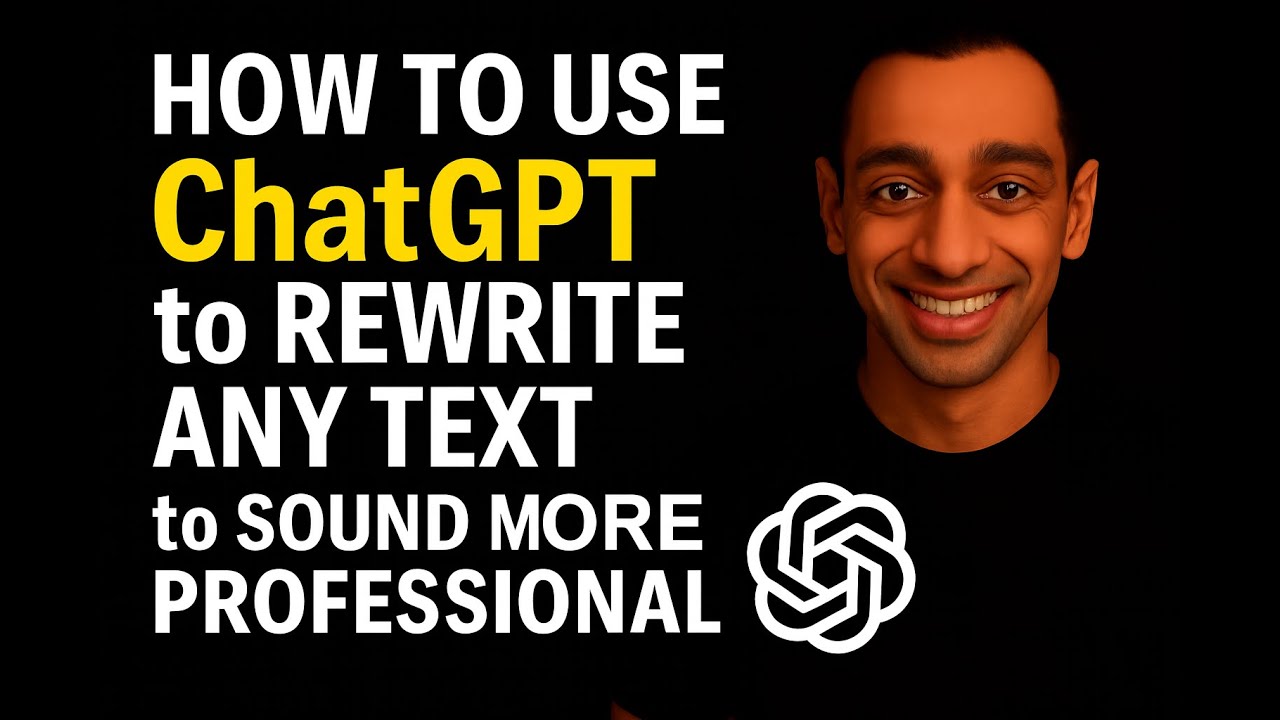 Rewrite Any Text with ChatGPT to Sound More Professional (Step-by-Step ...