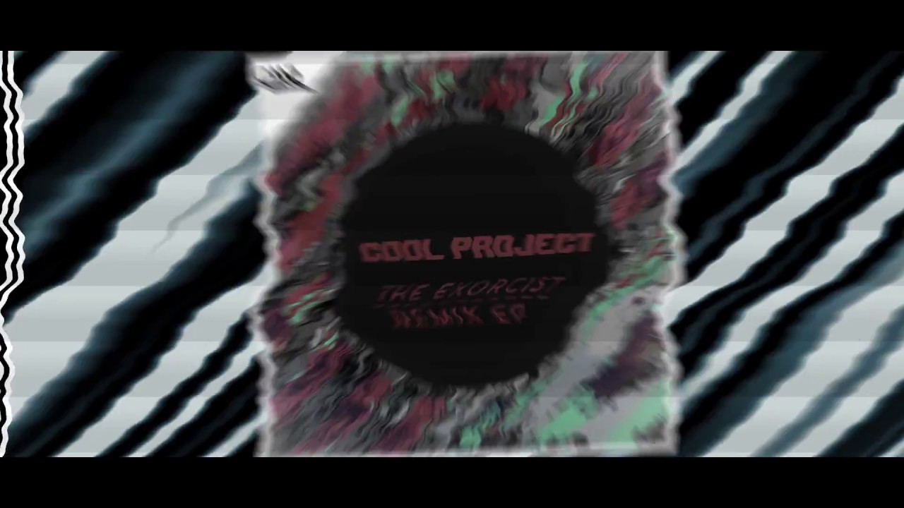 Cool Project - The Exorcist (Remix EP) TEASER [Halloween dubstep] - YouTube