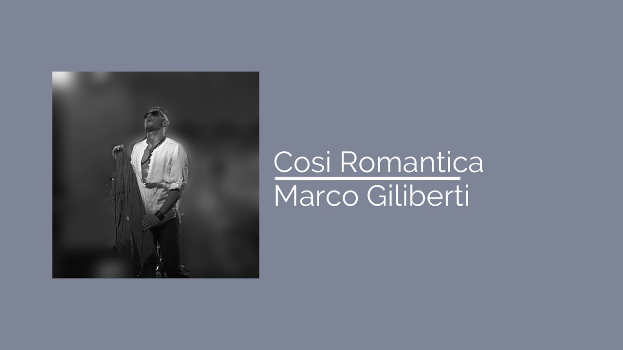 Marco Giliberti - Così Romantica Video - YouTube