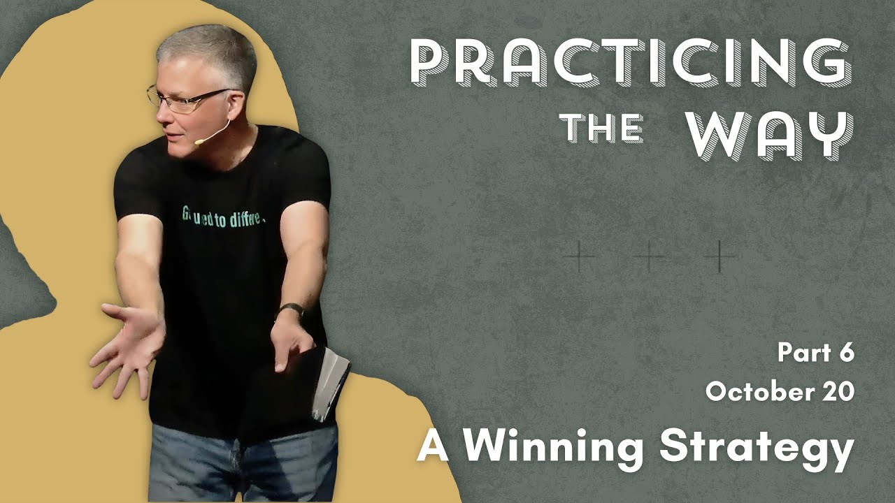 Oct. 20, 2024 | Practicing the Way - A Winning Strategy - YouTube
