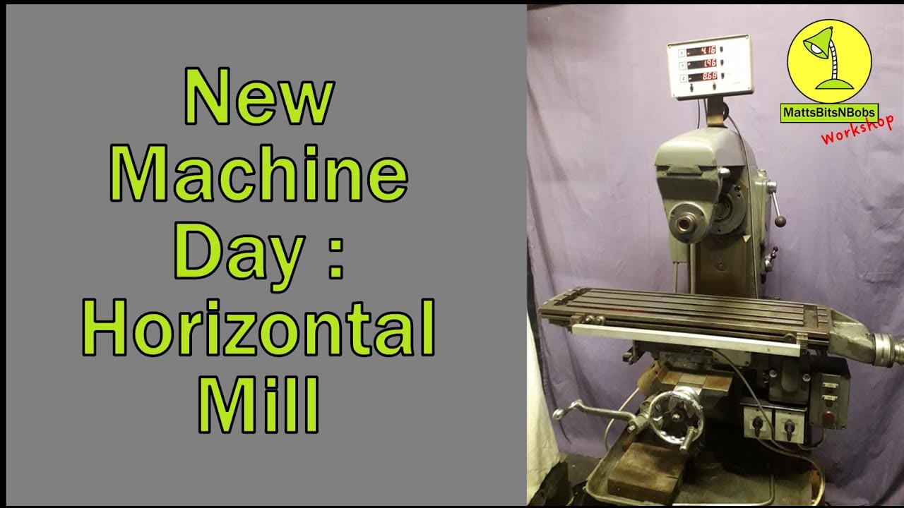 New Machine Day : Horizontal Harrison Milling Machine - YouTube